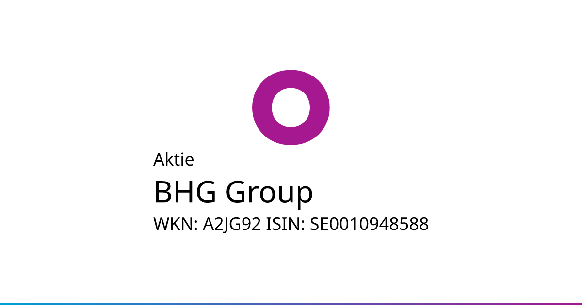 BHG Group – (BHG) – SE0010948588 | Aktie Ticker – Finansrapport